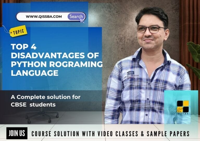 Top 4 disadvantages of Python Programing Language | CBSE Class 11th Qissba