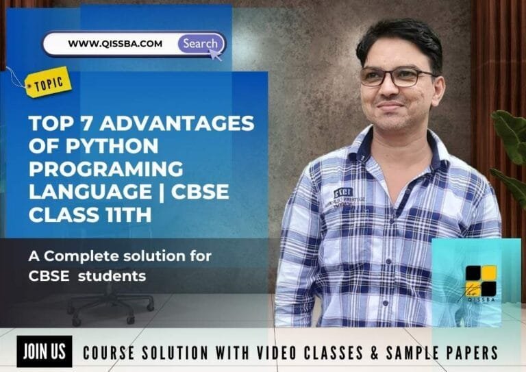 Top 7 Advantages of Python Programing Language | CBSE Class 11th Qissba
